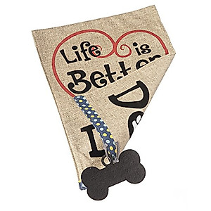 Evergreen Life's Better with A Dog Burlap Flag | 18 x 12.5 inches | Indoor Outdoor Weather Resistant | Puppy Pet Home House Garden Décor