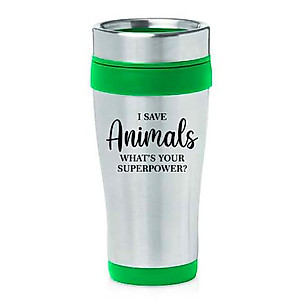 16oz Insulated Stainless Steel Travel Mug Coffee Mug Tumbler I Save Animals Superpower Funny Vet Tech Veterinarian (Green)