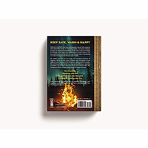 FIRE: The Complete Guide for Home, Hearth, Camping and Wilderness Survival