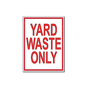 Yard Waste Only Sticker Decal Sign for Garbage Cans and Containers - 6 Inches x 8 Inches (1 Piece)