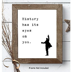 Quote - Musical Merchandise - Broadway Play Merch - Inspirational Gift for American History Fan - Motivational Wall Art Decor Room Decoration Poster Print - 8x10 Unframed