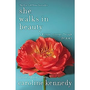 She Walks in Beauty: A Woman's Journey Through Poems