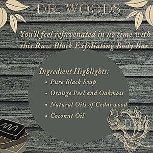 Dr. Woods Raw Black Rejuvenating Exfoliating Body Bar with Organic Shea Butter 5.25 Ounce