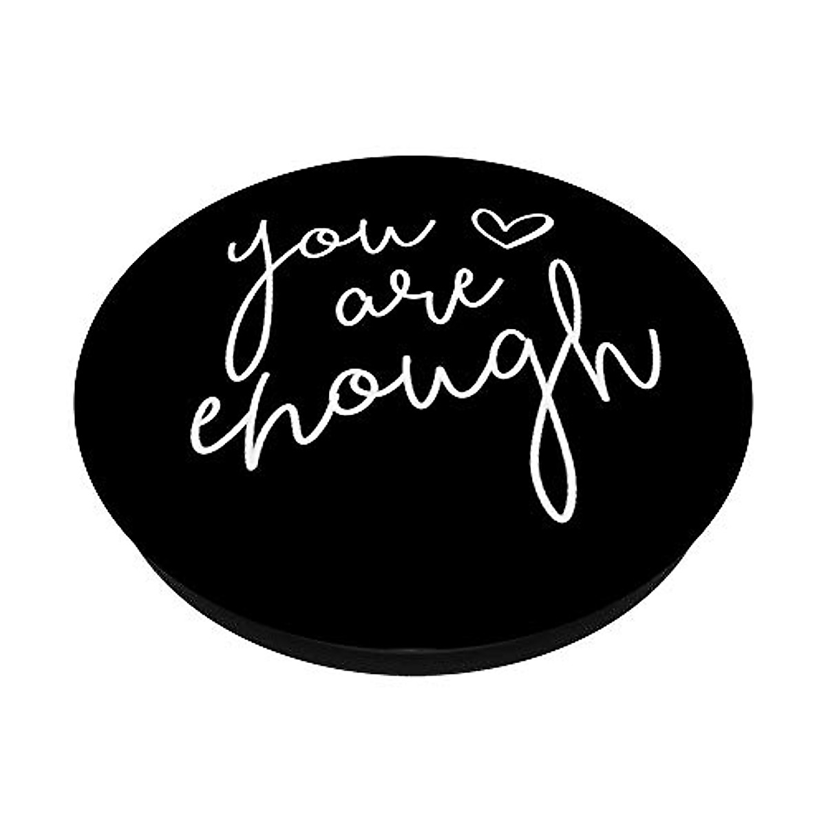 You Are Enough - Motivational Inspirational Quote PopSockets PopGrip: Swappable Grip for Phones & Tablets
