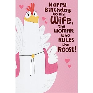 Funny Happy Birthday Card for Wife - Happy Birthday to My Wife, the Woman Who Rules the Roost! - Which Makes Sense, You Being Such a HOT CHICK and Everything.