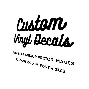 Custom Vinyl Decals - Any Text