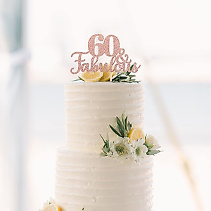 1 PCS 60 &amp; Fabulous Cake Topper Glitter Sixty and Fabulous Cake Toppers Happy 60th Birthday Cake Pick for 60th Wedding Anniversary Birthday Party Cake Decorations Supplies Rose Gold