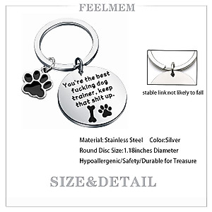 FEELMEM Dog Trainer Gift Dog Walker Gift You’re The Best Fucking Dog Trainer Keychain Dog Owner Gift Dog Sitter Gift