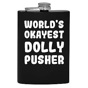 World's Okayest Dolly Pusher - 8oz Hip Drinking Alcohol Flask