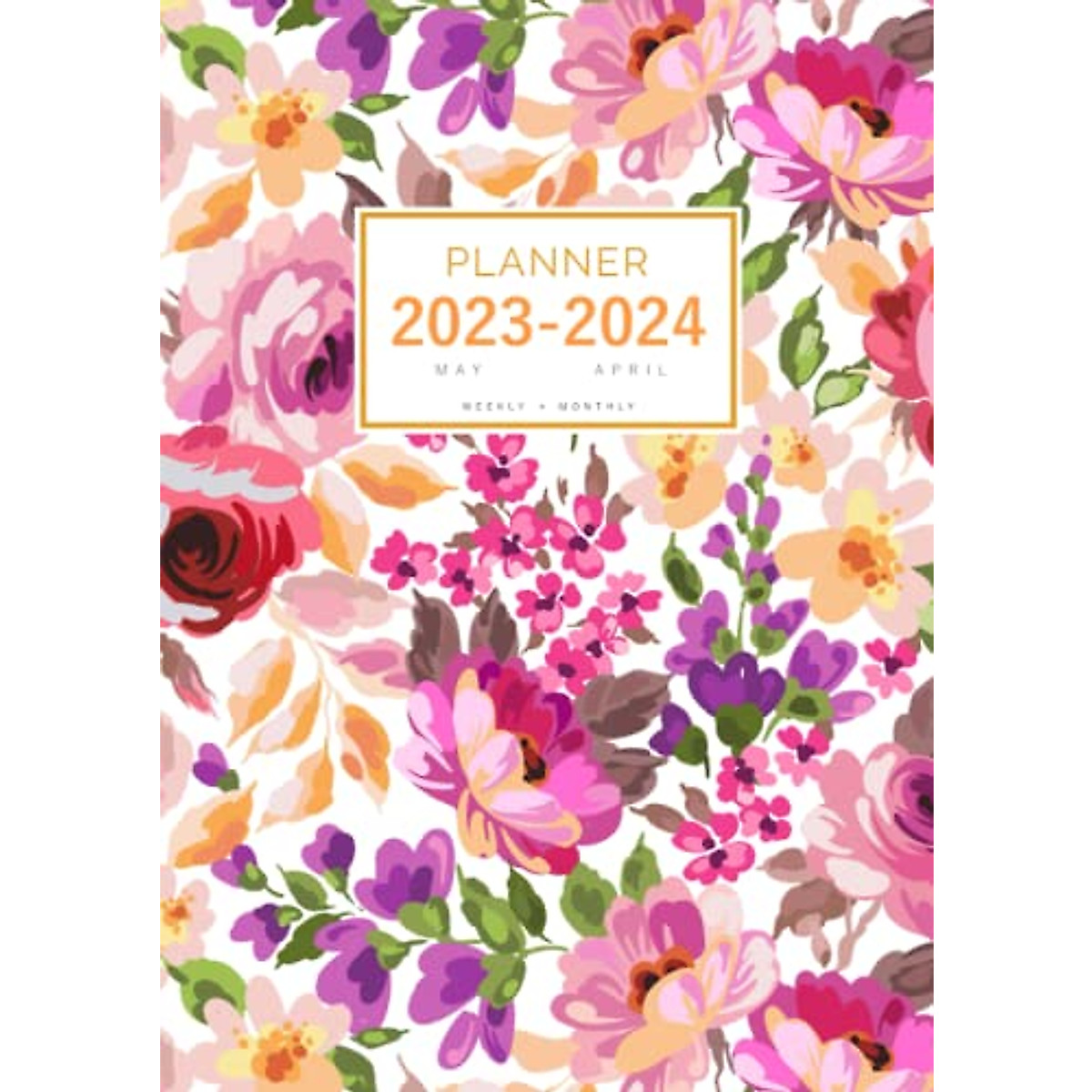 Planner 2023-2024: A4 Weekly and Monthly Organizer from May 2023 to April 2024 | Painted Colorful Flower Design White