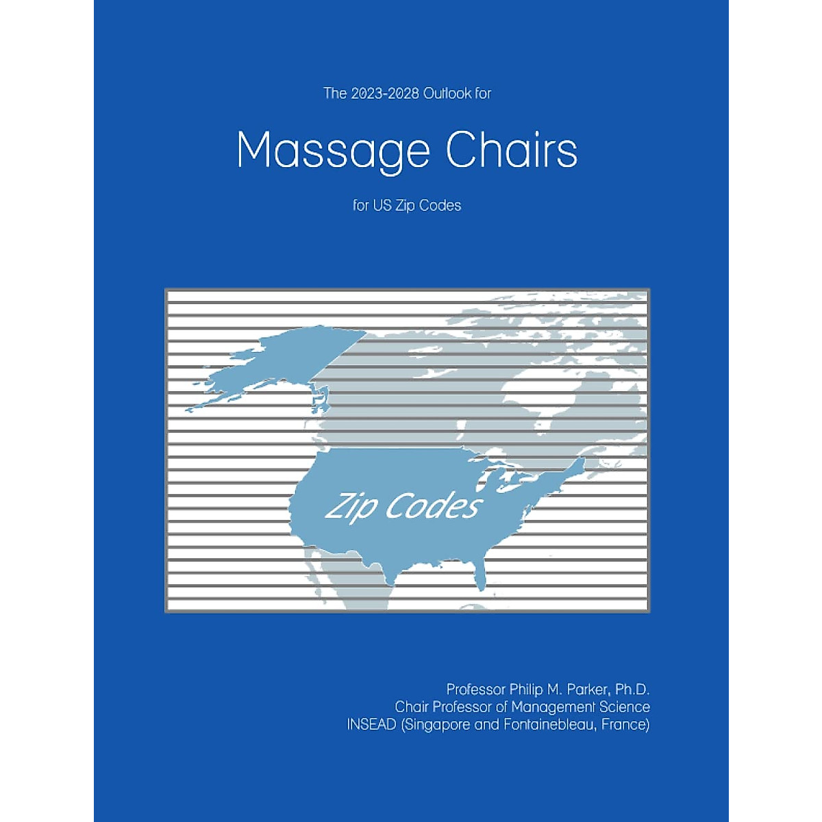 The 2023-2028 Outlook for Massage Chairs for US Zip Codes