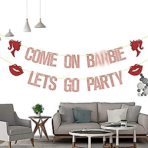 Come on Ba*bie Lets Go Party Banner, Bachelorette Party Decorations, Ba*bie Theme Party Banner Decor, Bride To Be, Bridal Shower Party Decorations Rose Gold and Red Glitter