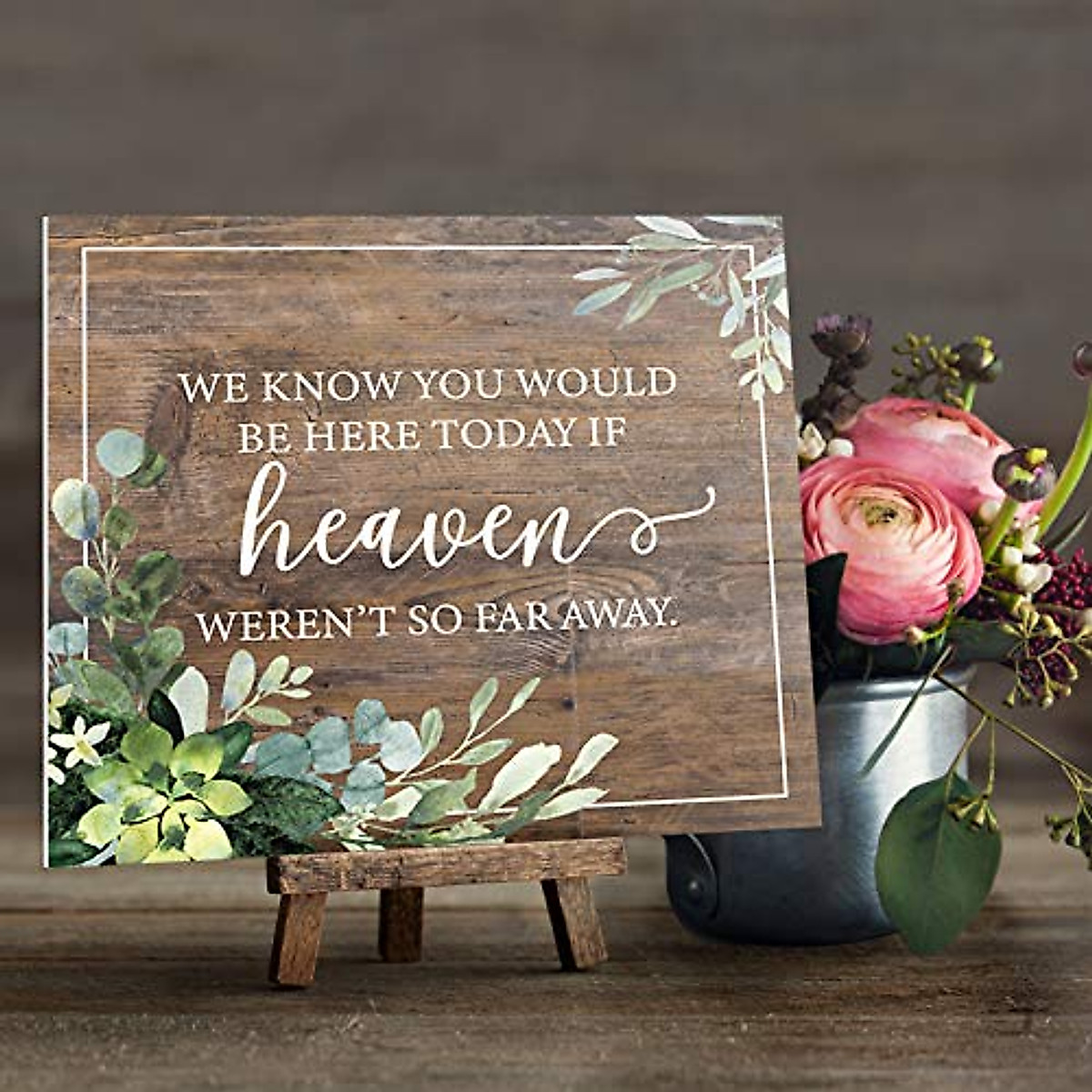 We Know You'd Be Here Today Lush Greenery Memorial Sign / 9" x 8" Rustic Greenery Sign for Weddings, Anniversaries and Reunions