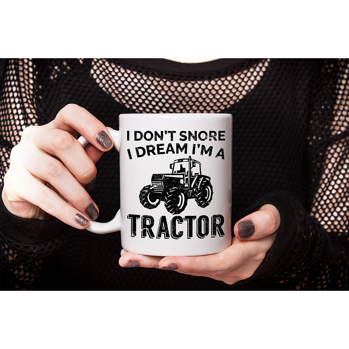 Tractor Gift Mug, I Don't Snore I Dream I'm a Tractor, Farmer, Tractor, Cow, Labour Day, Fathers day, Groundhog Day Christmas Birthday Thanksgiving Easter Gift Mugs