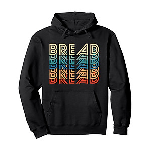 Funny Bread Retro Vintage Carb Gluten Food Lover Foodie Pullover Hoodie