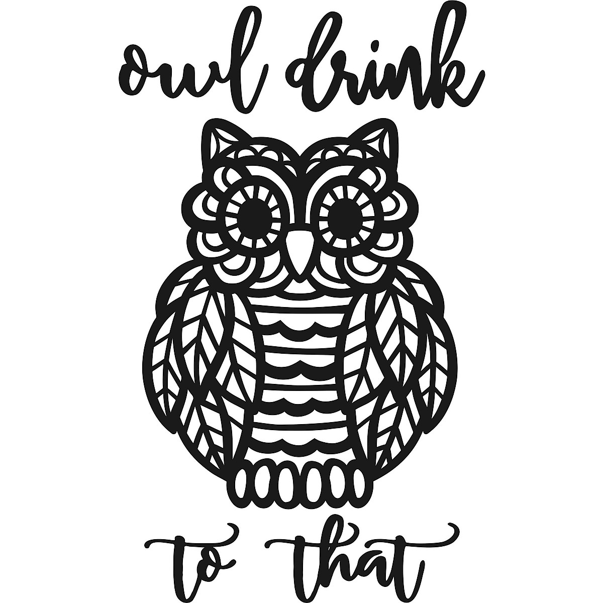 Stemless Wine Glass, Owl Drink to That
