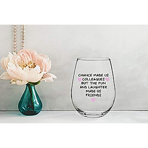 Chance Made Us Colleagues - Best Coworker BFF Gift - Perfect For Work Bestie Friend - Leaving or Going Away Present for Men and Women - 15 oz Stemless Wine Glass