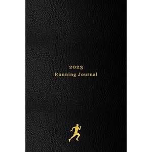 2023 Running Journal: Your personal 365 day running log, calendar and planner all in one | Track your daily runs, races, goals, achievements and improvements | 2023 edition for runners