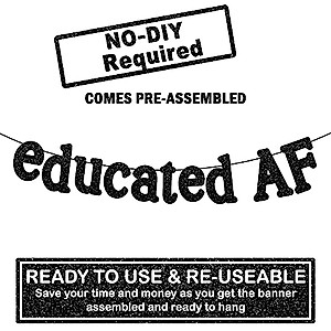 Black, Glitter Educated Af Banner - 10 Feet, No DIY | Graduation Banner for Black Graduation Party Decorations 2023 | Congratulations Grad Banner | Congratulations Decorations | Graduation Decorations