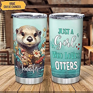Hyturtle Personalized Otter Tumbler, Just A Girl Who Loves Otters Tumbler Cup With Lid 20oz 30oz Stainless Steel Double Wall Vacuum Insulated Tumbler Coffee Mug Birthday Gifts For Girl Women