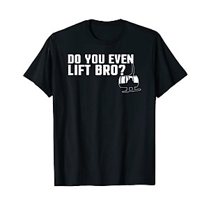 Funny Do You Even Lift Bro Ski/Snowboard Ski Lift Pun T-Shirt