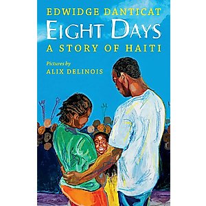 Eight Days: A Story of Haiti
