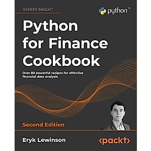 Python for Finance Cookbook - Second Edition: Over 80 powerful recipes for effective financial data analysis