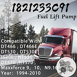 1821233C91 Fuel Lift Pump Supply Compatible with International Navistar Maxxforce DT466 DT466E DT530 HT530 Engine 7.6L 9.3L, OE: 1876108C92, HFP940, HFP946