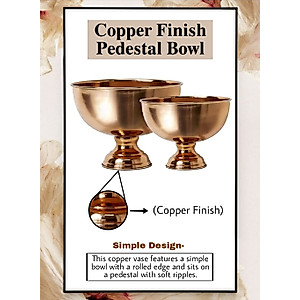Serene Spaces Living Copper Finish Pedestal Bowl, Add Fruit or Treats for a Table Centerpiece or Use as Flower Compote, Ideal for Home Decor, Wedding, Party, Event, Measures 7.5" Tall and 10" Diameter