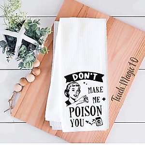 XIKAINUO Don’t Make Me Poison You - Waffle Cotton Kitchen Towels Hand Towel, Kitchen Decor Towel Flour Sack Towel Dish Towel for Woman Mom Grandma Aunt Christmas New Home Housewarming Gifts