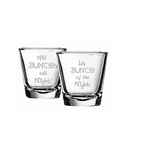 Bunco Shot Glass- Set of 2 - Each have a different fun saying. 1. 1st Bunco of the Night 2. No Bunco's all Night.