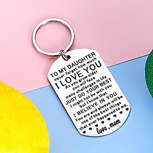 Inspirational Daughter Gifts Keychain from Mom Christmas Birthday Present for Her Teen Girls Adult Women Valentines Mothers Day Graduation Gift to My Daughter Come of Age Wedding Stocking Stuffer