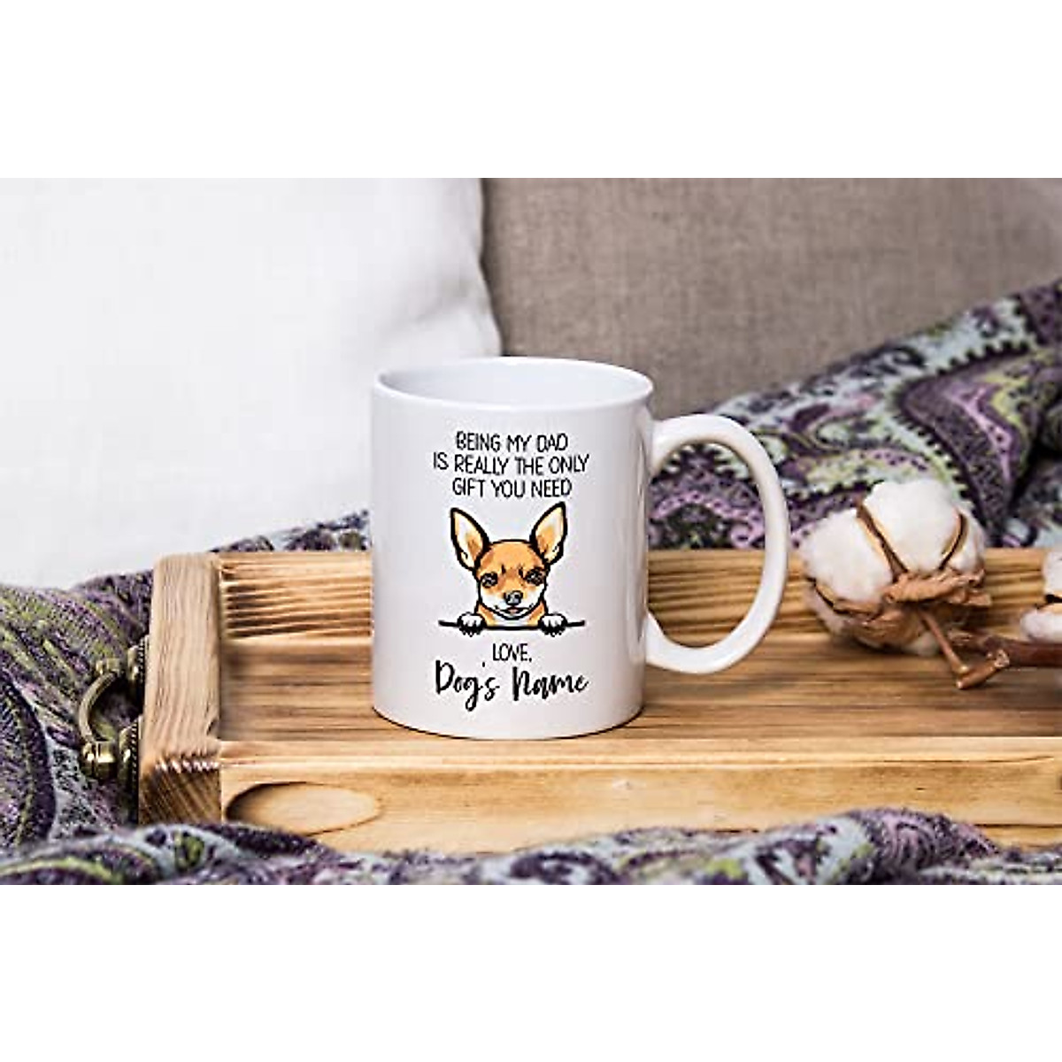 Personalized Deer Head Chihuahua Coffee Mug, Custom Dog Name, Customized Gifts For Dog Dad, Father's Day, Gifts For Dog Lovers, Being My Dad is the Only Gift You Need