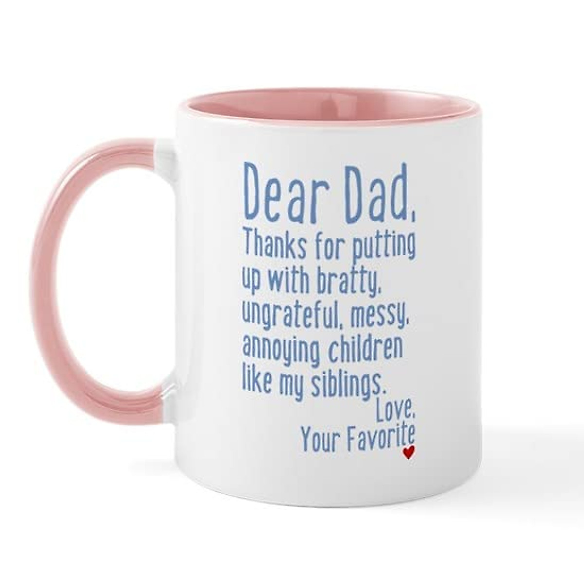 CafePress Dear Dad, Thanks For (Siblings Version) Mug Mugs Ceramic Coffee Mug, Tea Cup 11 oz