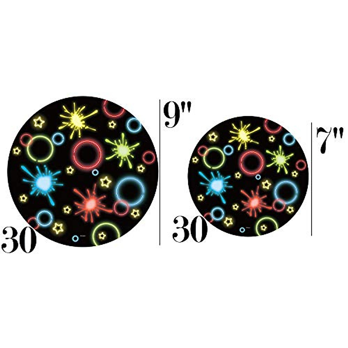 Serves 30 Complete Party Pack Neon Glow Party Supplies 9" Dinner Paper Plates 7" Dessert Paper Plates 9 oz Cups 3 Ply Napkins 1 Table Cover Size: 54" x 108" Neon Glow Party Theme