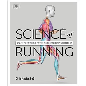 Science of Running: Analyze your Technique, Prevent Injury, Revolutionize your Training (DK Science of)