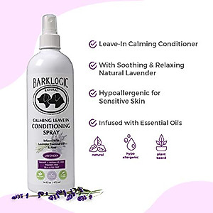 BarkLogic Leave in Conditioning Hair Detangling Spray Conditioner, 16oz, Lavender - Dog & Puppy Detangler and Dematting Spray