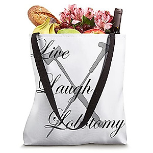 Live, Laugh, Lobotomy (Live Laugh Love meme) Tote Bag