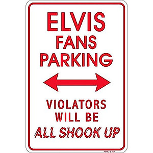 Signs 4 Fun SPSE Elvis Shook Up, Small Parking Sign
