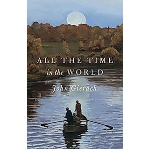 All the Time in the World (John Gierach's Fly-fishing Library)
