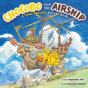 Chocobo and the Airship: A Final Fantasy Picture Book