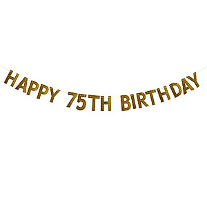 HAPPY 75TH BIRTHDAY Banner，Pre-strung，No Assembly Required，75th Birthday Party Decorations Supplies，Gold Glitter Paper Garlands Backdrops, Letters Gold Betteryanzi