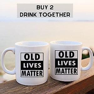 Old Lives Matter Coffee Mug - Funny Retirement or Birthday Gifts for Men - Unique Gag Gifts for Dad, Grandpa, Old Man, or Senior Citizen - 11oz Coffee Cup For Men and Women