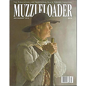 MUZZLELOADER MAGAZINE, THE PUBLICATION FOR TRADITIONAL JULY / AUGUST, 2019 ( PLEASE NOTE: ALL THESE MAGAZINES ARE PET & SMOKE FREE MAGAZINES. NO ADDRESS LABEL. FRESH FROM NEWSSTAND) (SINGLE ISSUE MAGAZINE)