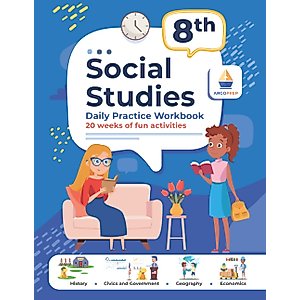 8th Grade Social Studies: Daily Practice Workbook | 20 Weeks of Fun Activities | History | Civic and Government | Geography | Economics | + Video Explanations for Each Question