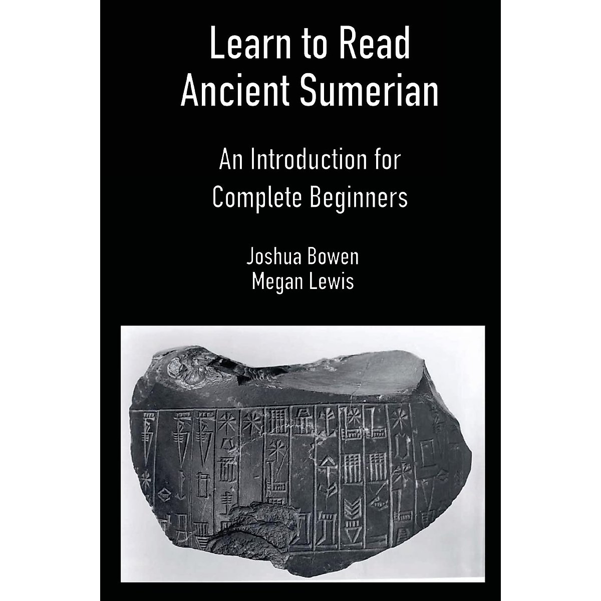 Learn to Read Ancient Sumerian: An Introduction for Complete Beginners.