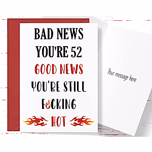 Audacious Cards 52nd Birthday Card for Her - Funny 52 Year Old Birthday Card - Bad New You're 52 Good News You're Still Fucking Hot