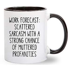 Work Forecast Coffee Mug - Funny Coworker Birthday Gift Idea for Him or Her – Present for Boss Employer Bestfriend - Sarcastic Gag Going Away Farewell - 11 oz Cup Novelty Drinkware