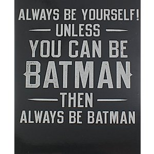 1 X Always Be Yourself Unless You Can Be Batman - Fridge Magnet Refrigerator