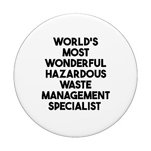 World's Most Wonderful Hazardous Waste Management Specialist PopSockets Swappable PopGrip